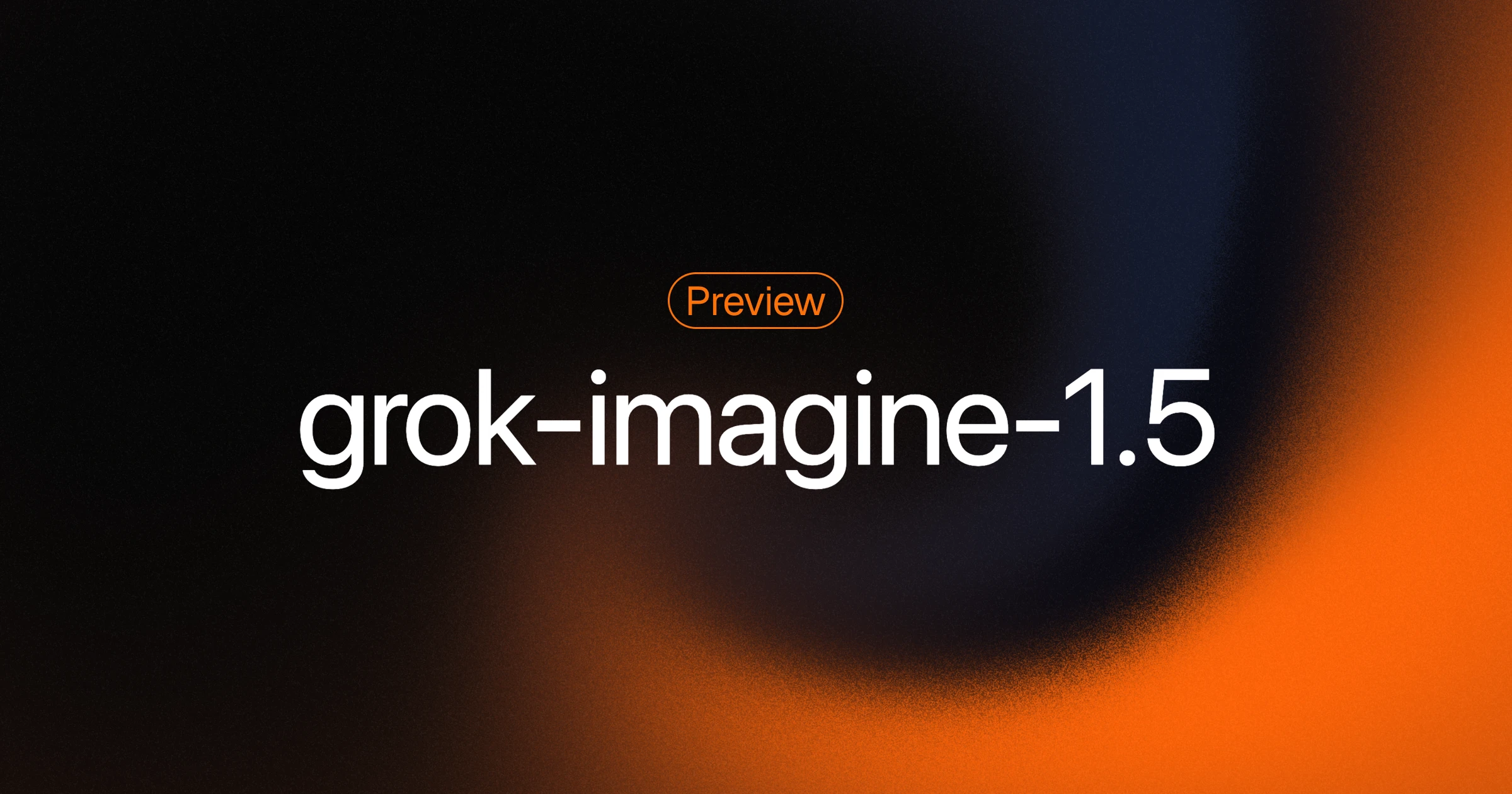 Grok Imagine 1.5 Preview | xAI